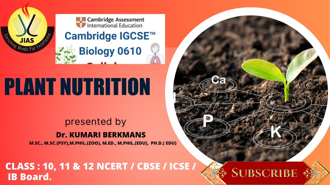 IGCSE - BIOLOGICAL SCIENCE : CHAPTER 6 - PLANT NUTRITION / GRADE 12 : ...