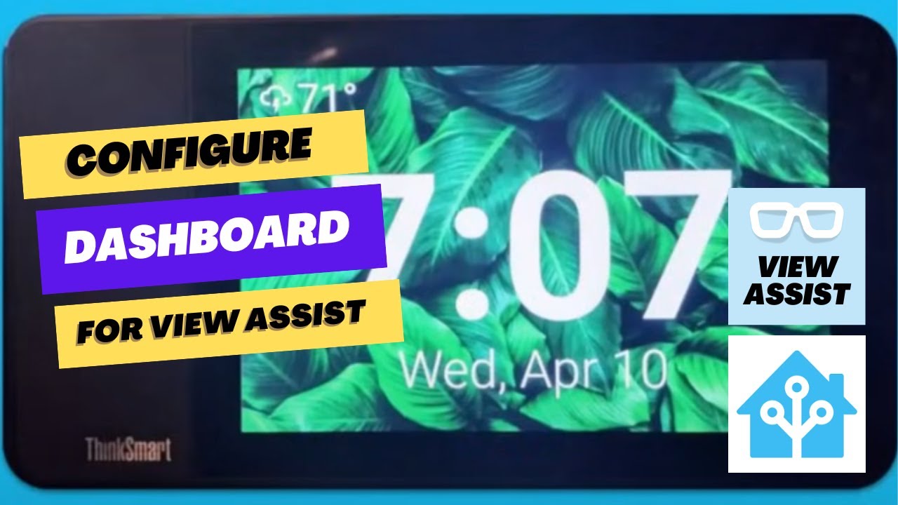 Configure View Assist Dashboard for use with View Assist in Home Assistant - YouTube