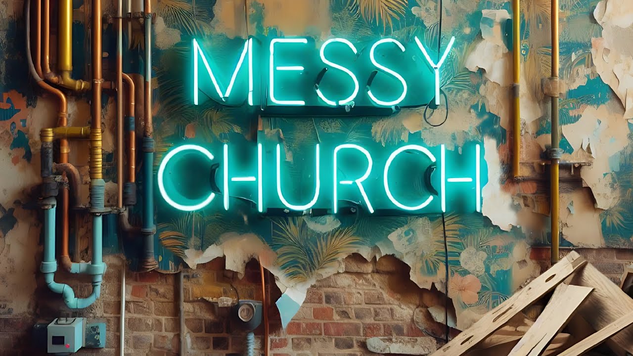 Messy Church - Move Towards the Mess - YouTube
