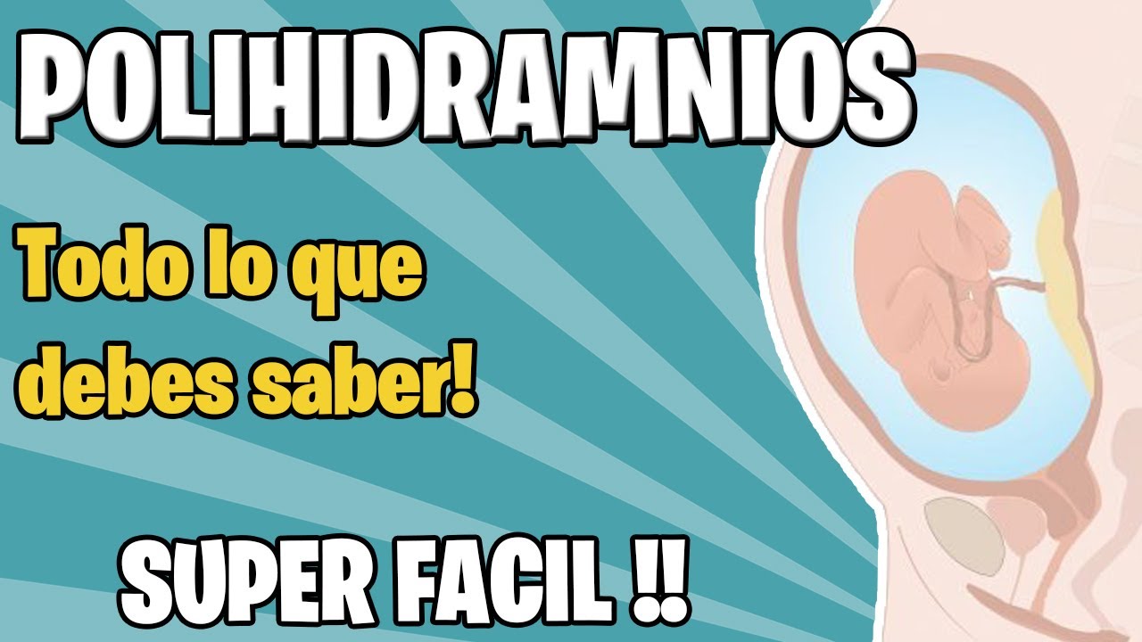 POLIHIDRAMNIOS | EXCESO DE LIQUIDO AMNIOTICO| 🏆 BIEN EXPLICADO - YouTube