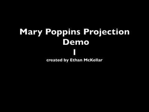 Mary Poppins Projection Demo 1