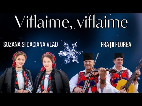 Colinda - Suzana si Daciana Vlad si fratii Florea - Viflaime, Viflaime ...
