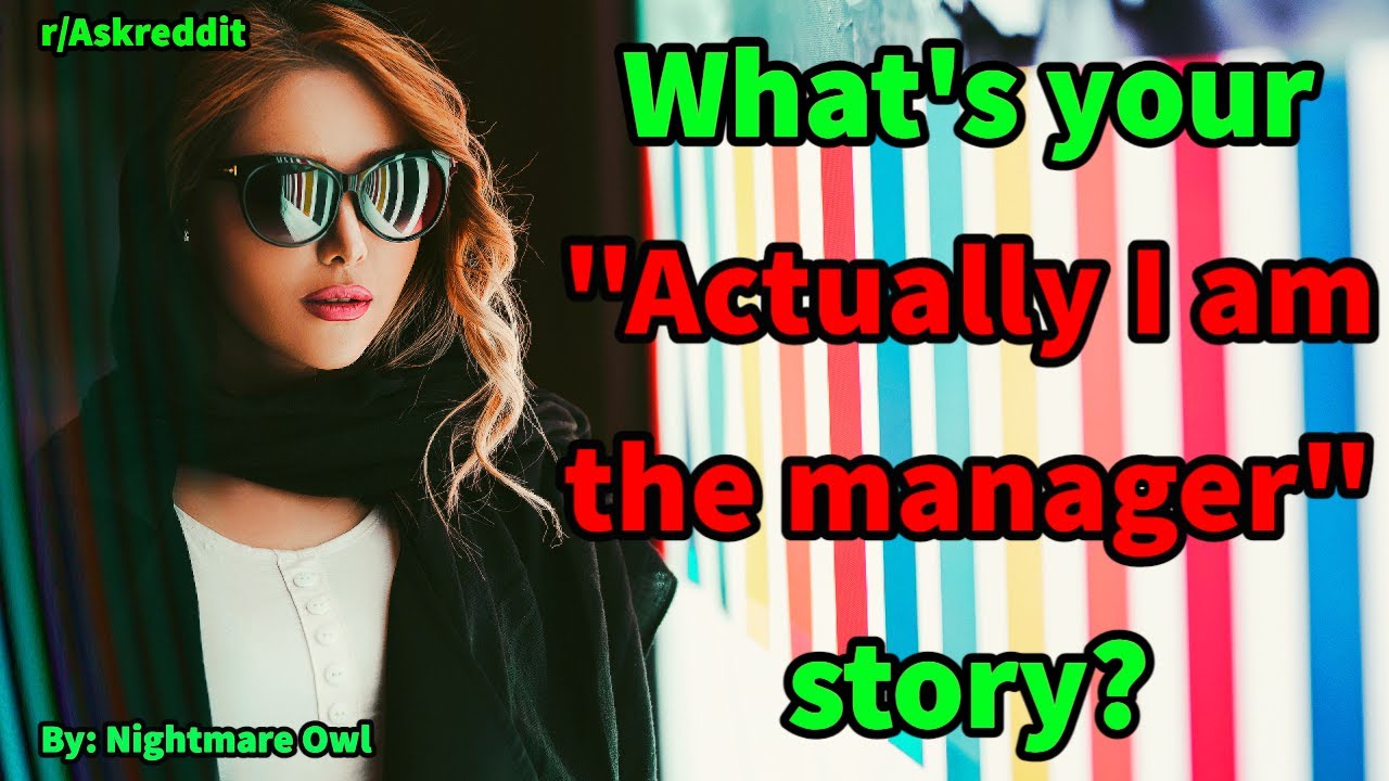 What's your "Actually I am the manager" story? - YouTube