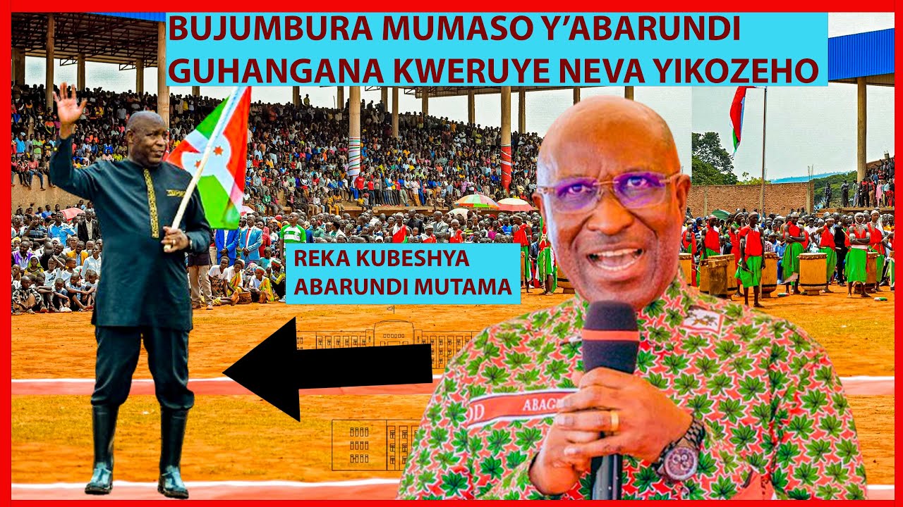 🔴INTAMBARA Y'AMAGAMBO IMBERE Y'ABARUNDI BOSE NEVA MUMAZI ABIRA ...