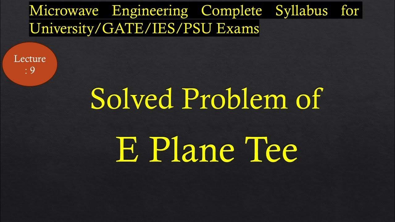 Solved Problem Based on E Plane Tee | Microwave Engineering | RK Classes| Lec-9 - YouTube