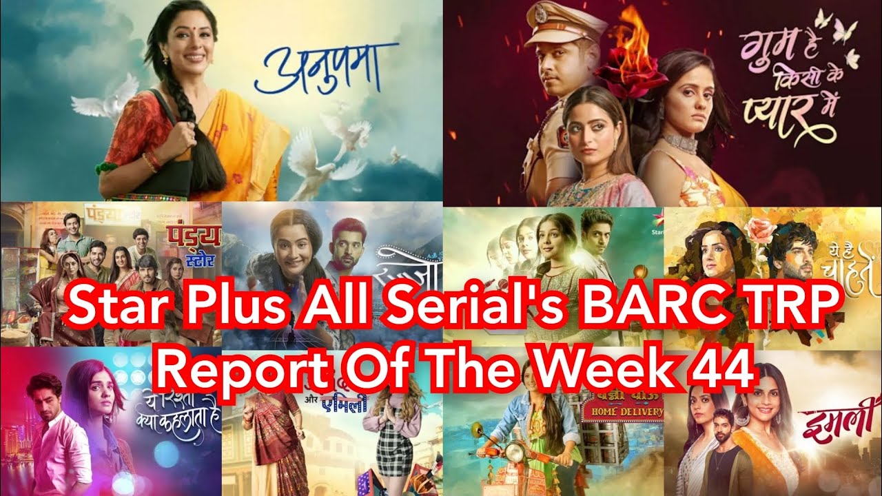 Star Plus All Serial's BARC TRP Report Of The Week 44 - YouTube