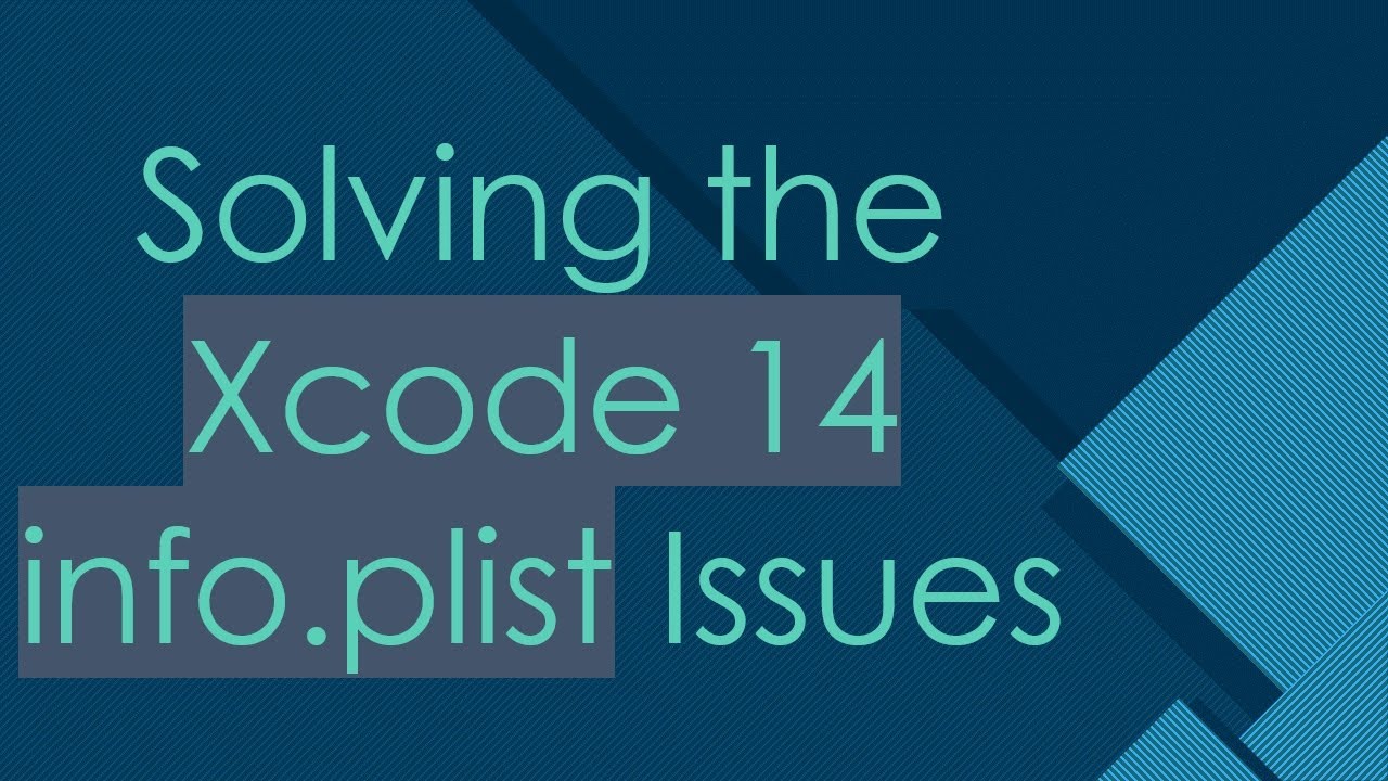 Solving the Xcode 14 info.plist Issues - YouTube