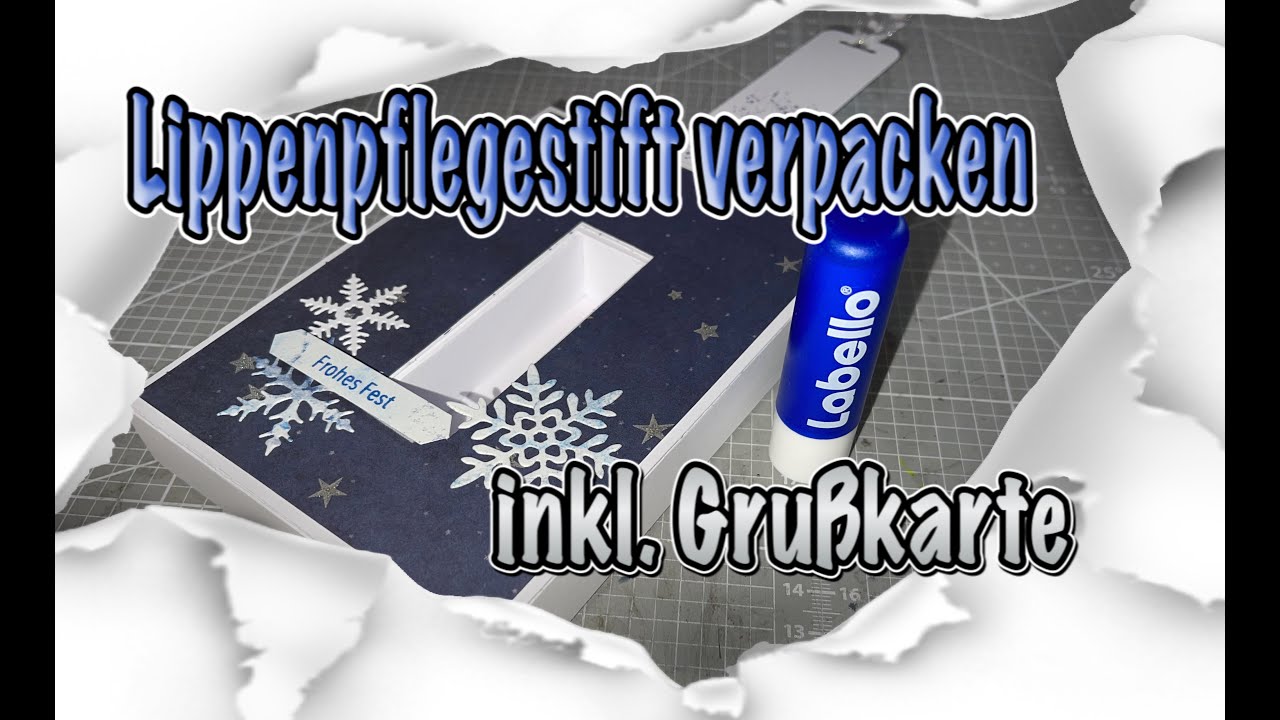 Anleitung/Tutorial Verpackung basteln Labello, Lippenpflegestift, Shadowbox, Grusskarte, DIY ...