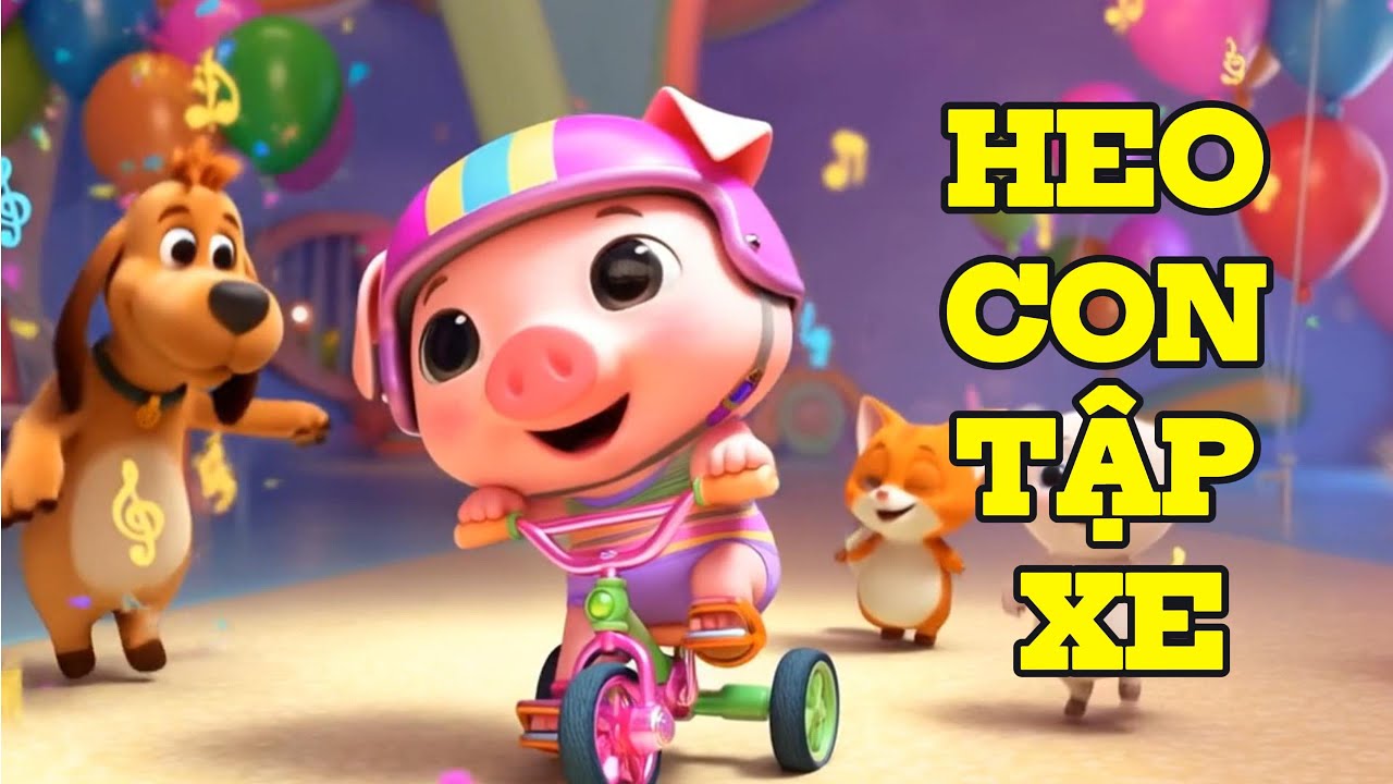 Nhạc Thiếu Nhi Vui Nhộn.Heo con tập xe 3 banh.#NhacThieuNhi #HeoCon ...