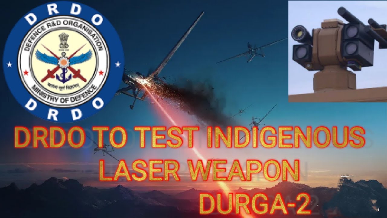DRDO's DURGA-2 Laser Weapon | India's Next Defence Frontier Nearing ...