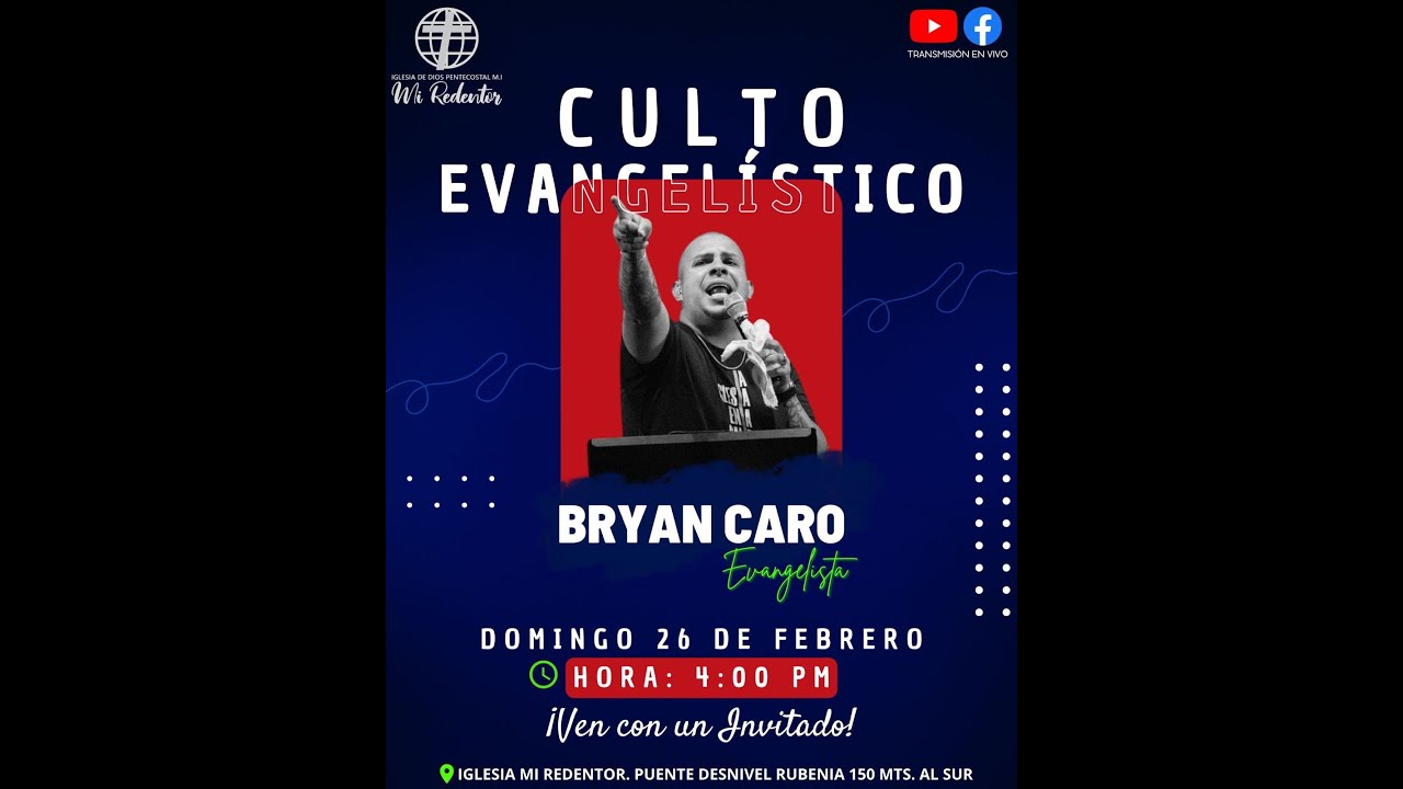 CULTO EVANGELISTICO, CON EL EVANGELISTA BRYAN CARO, 26 DE FEBRERO 2023 ...
