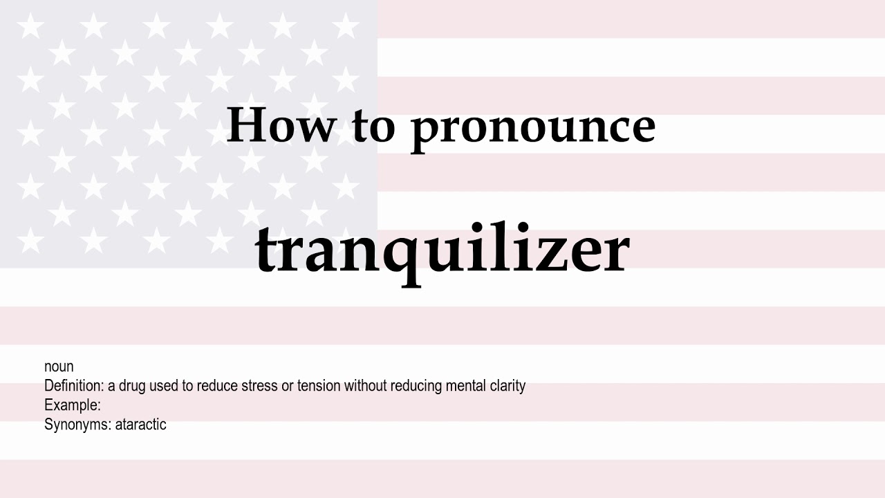How To Pronounce tranquilizer Meaning YouTube how-to-pronounce-tranquilizer-meaning-youtube