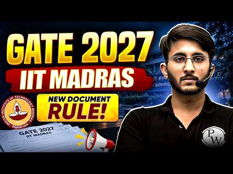GATE 2027 New Document Verification Rules by IIT Madras | Complete Breakdown