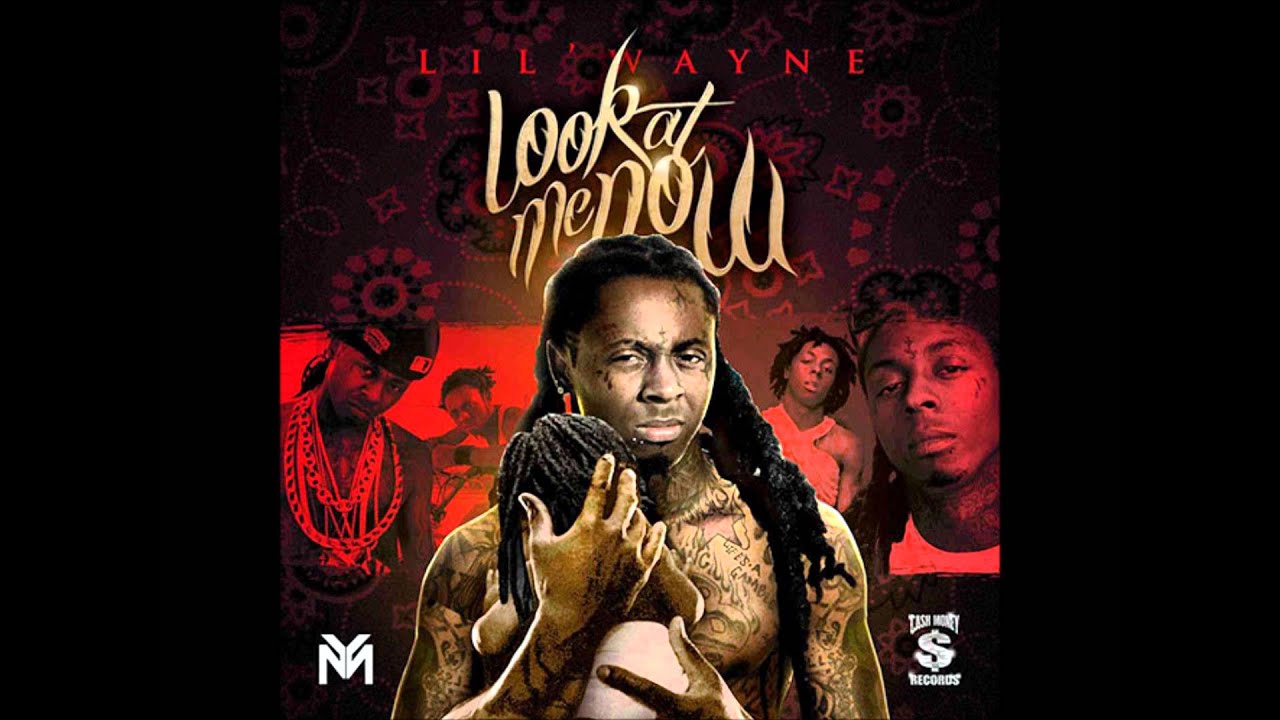 Lil Wayne (Look at Me Know) Lyrics - YouTube