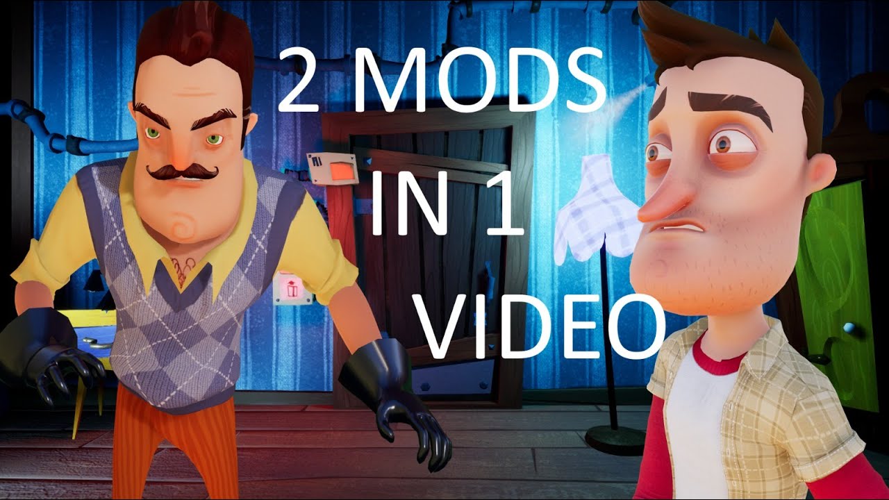 PLAYING 2 HN MODS IN 1 VIDEO | Hello Neighbor Mods - YouTube