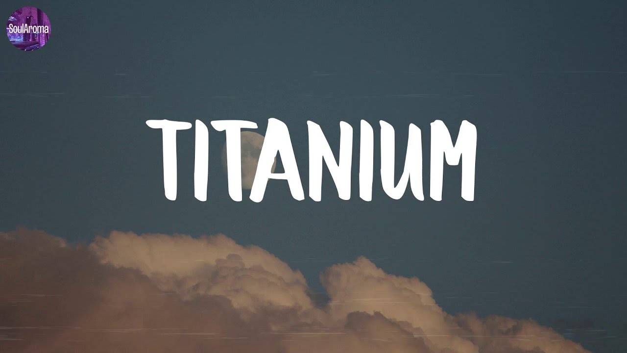 David Guetta - Titanium (Lyrics) - YouTube