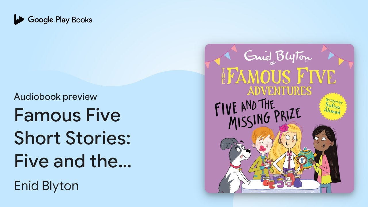 Famous Five Short Stories: Five and the Missing… by Enid Blyton ...
