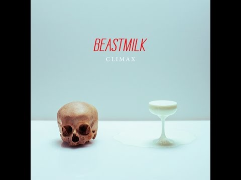Beastmilk - Climax (2013)