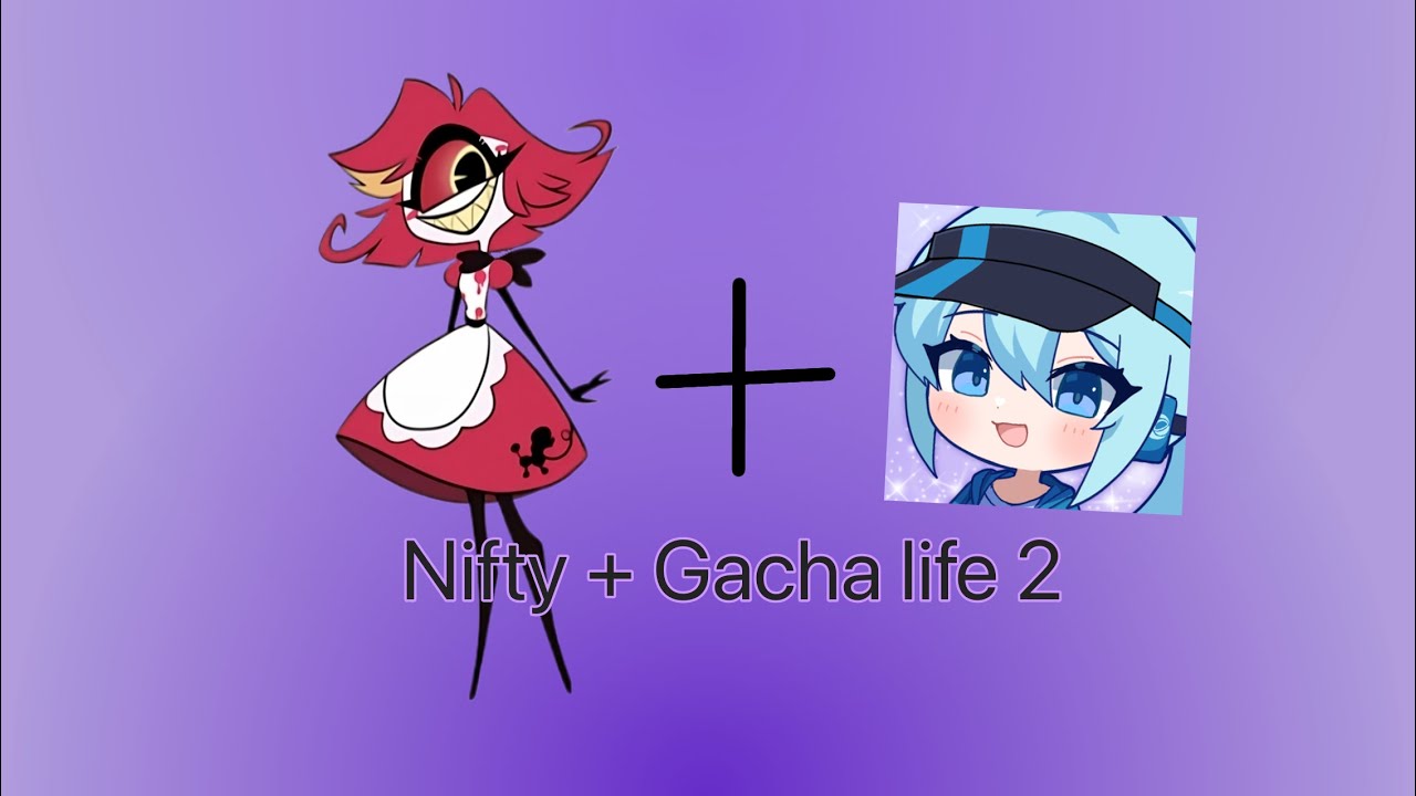 Make nifty in Gacha life 2 with me/not my music/pt 2 - YouTube