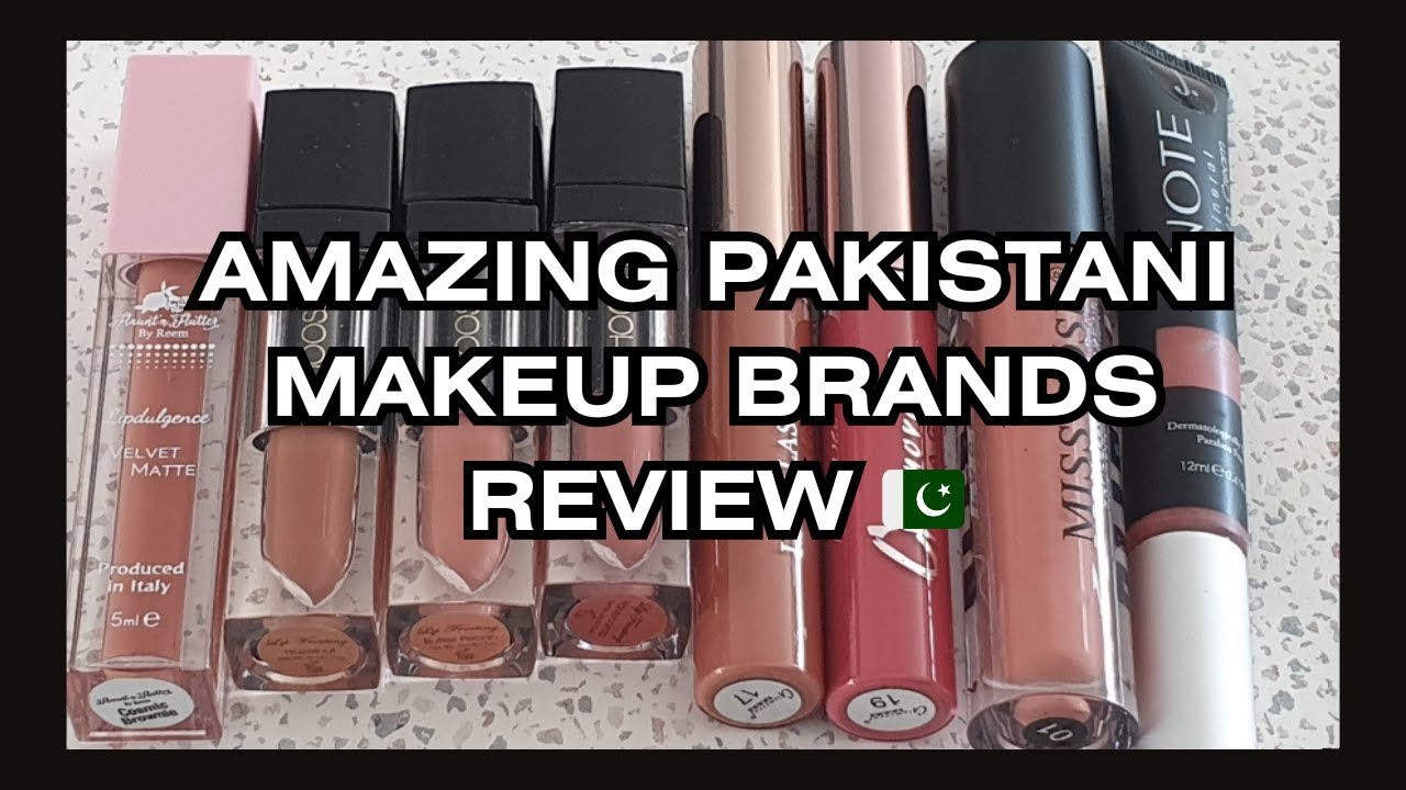 Pakistani Makeup Review-Liquid Lipsticks|Affordable Brands|Best ...
