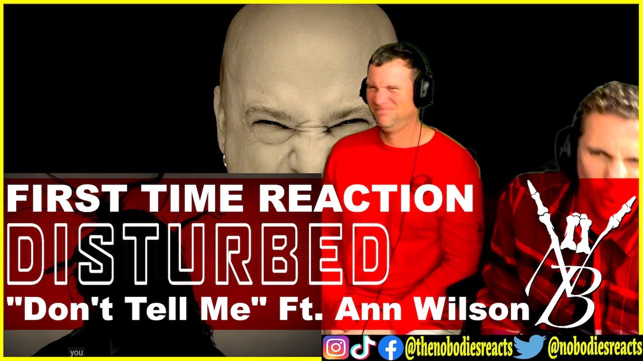 FIRST TIME REACTION to Disturbed "Don't Tell Me' Ft. Ann Wilson! - YouTube