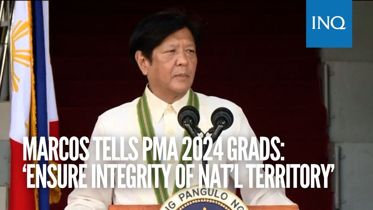 Marcos tells PMA 2024 grads ‘Ensure integrity of nat’l territory’ - YouTube