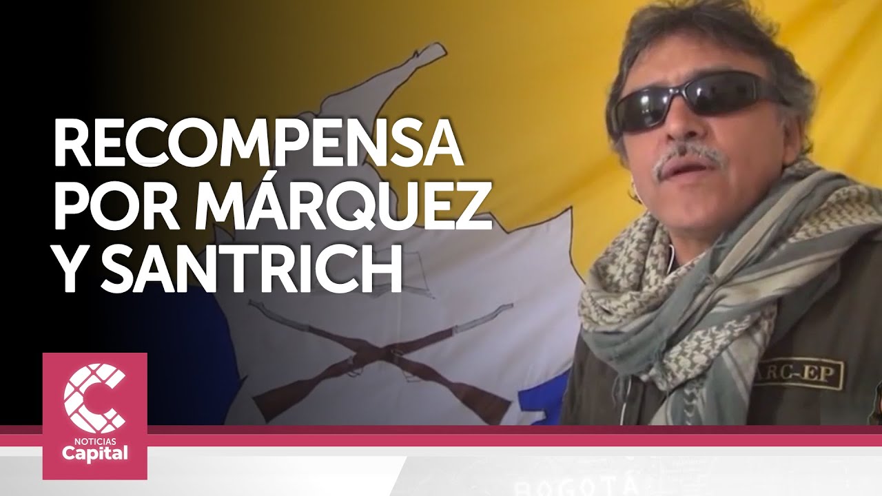 EE.UU. ofrece recompensa por información de Iván Márquez y Jesús ...