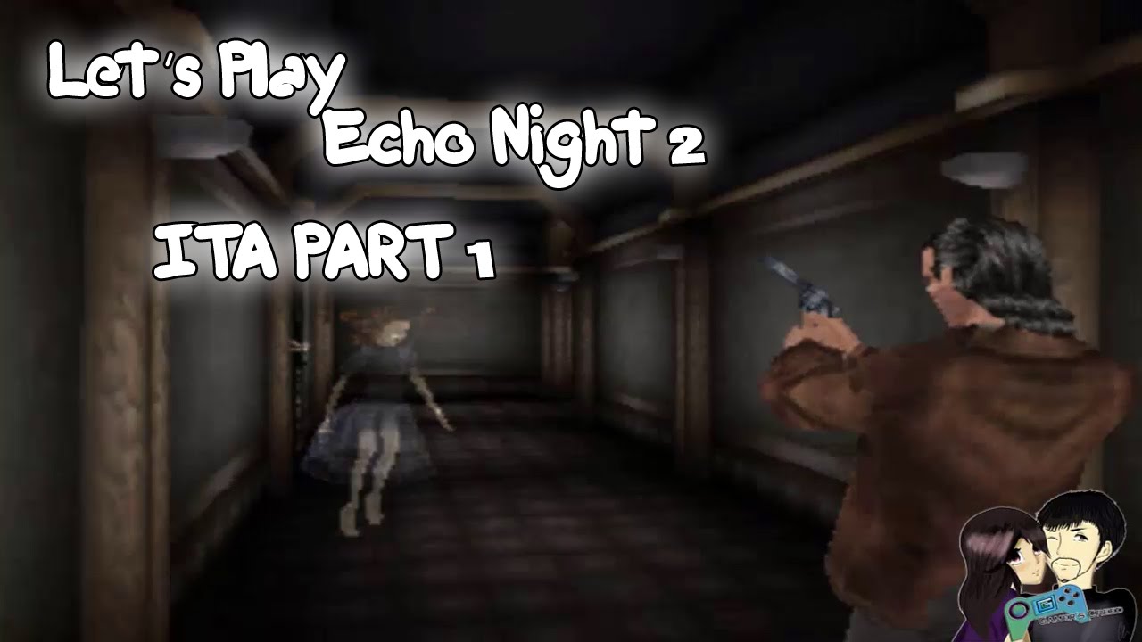 Echo Night 2: The Lord of Nightmares Let's Play ITA Part 1 - YouTube