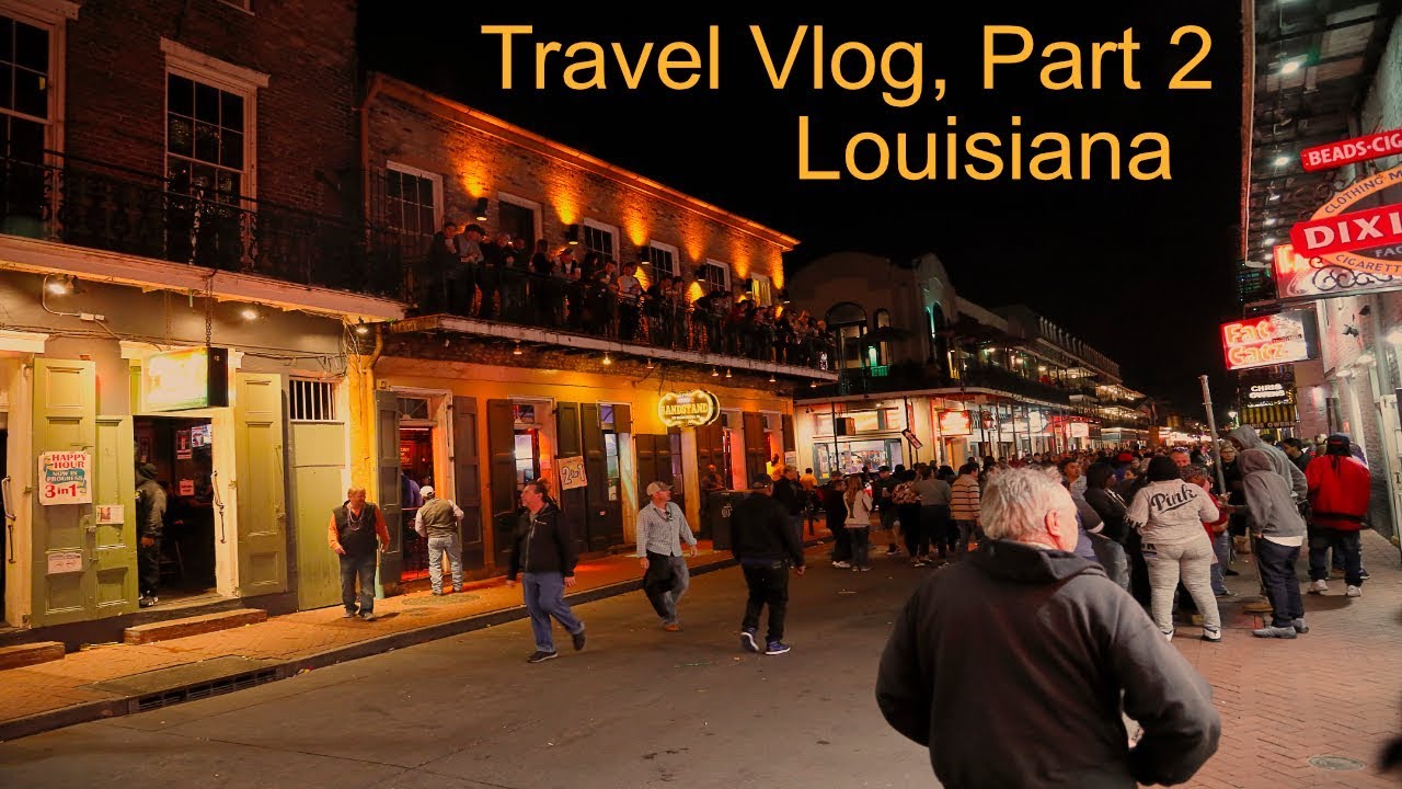 Travel Vlog, Part 2: Louisiana - YouTube