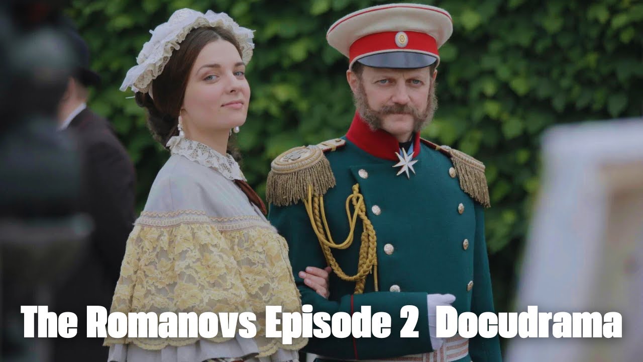 THE TRUE AND REAL STORY OF THE ROMANOV DYNASTY! | The Romanovs Episode ...
