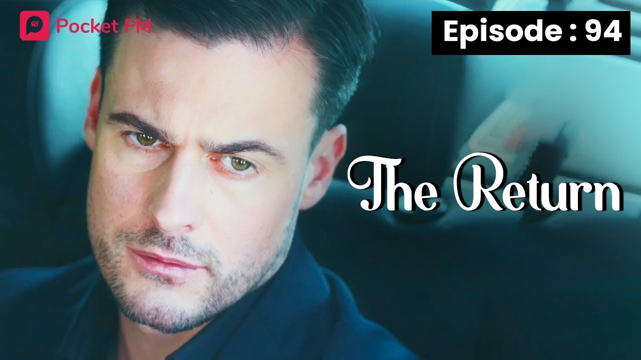 Episode 94 | The Return - YouTube