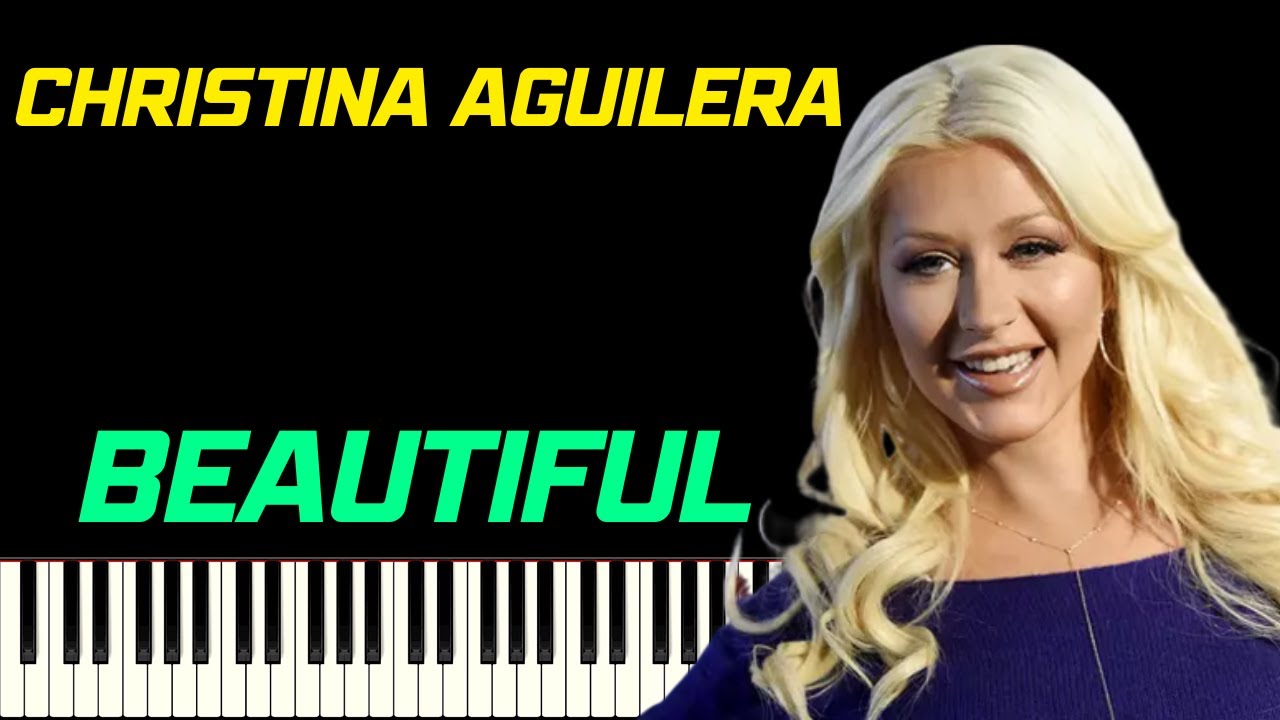 CHRISTINA AGUILERA - BEAUTIFUL | PIANO TUTORIEL - YouTube