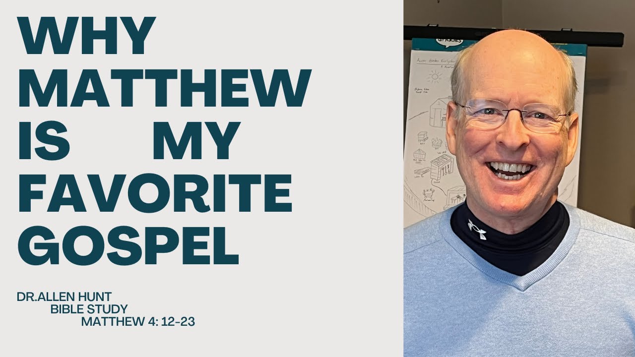 The 2 Reasons I Love the Gospel of Matthew. Matthew 4:12-23. Dr. Allen ...