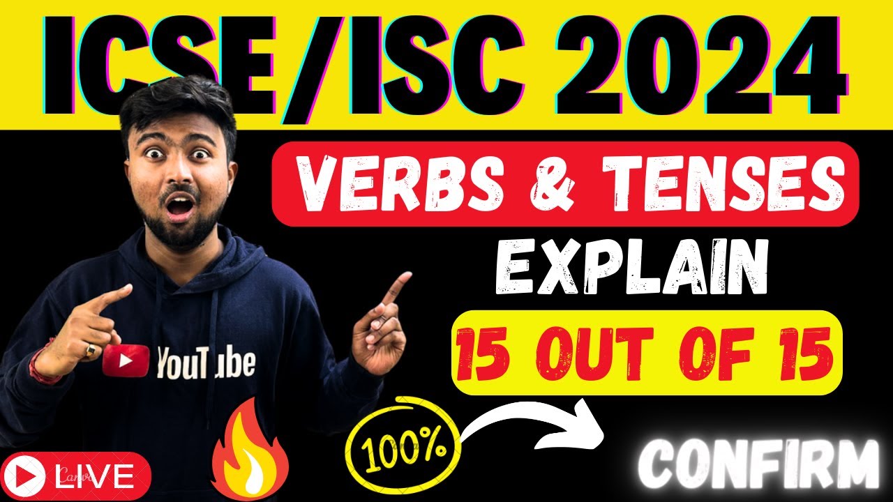 ICSE/ISC Language 2024: Verbs & Tenses | How to score 15 out of 15 ...