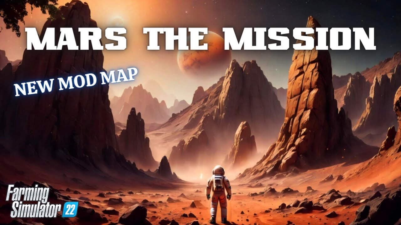 "MARS THE MISSION" FS22 Map Tour/Review | New Mod Map | Farming ...
