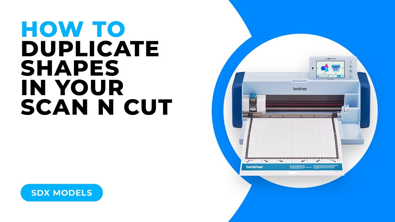 HOW TO DUPLICATE SHAPES IN YOUR SCAN N CUT SDX MODELS YouTube how-to-duplicate-shapes-in-your-scan-n-cut-sdx-models-youtube
