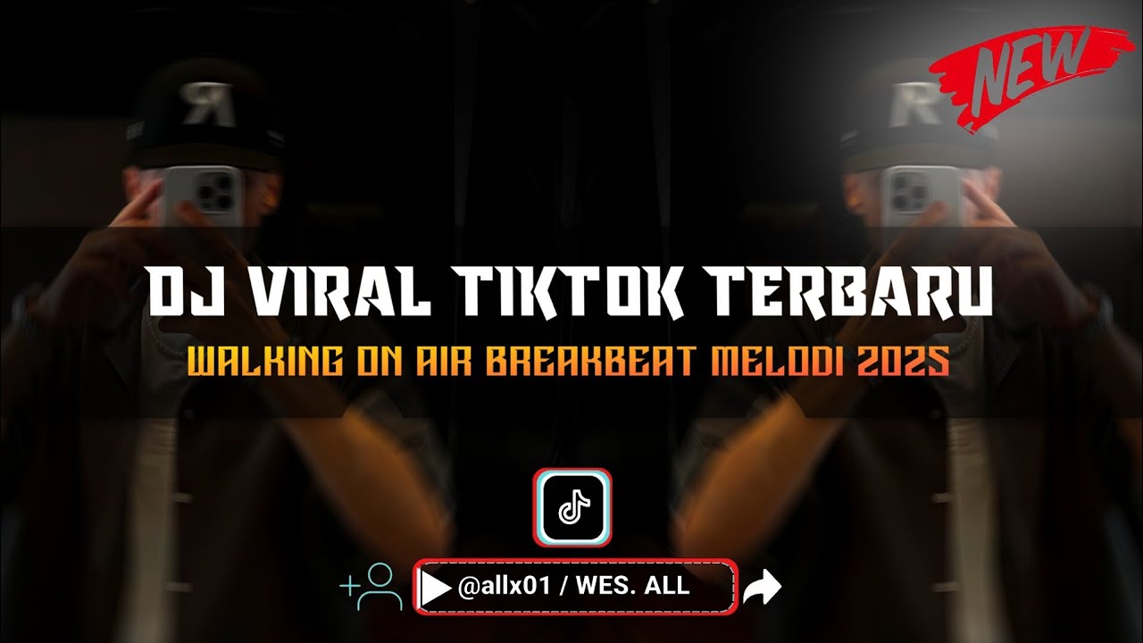 DJ WALKING ON AIR BREAKBEAT MELODI 2025 - (BY:WES ALL X EZZA JUNIOR) - YouTube