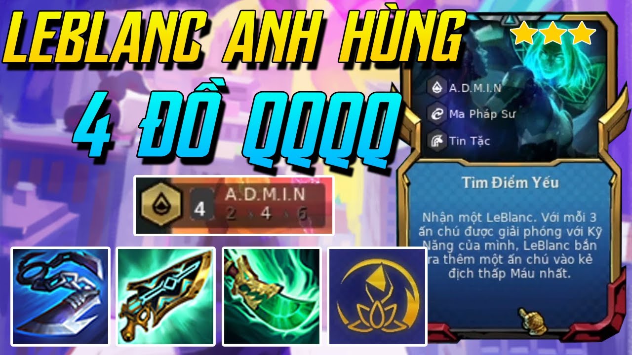 (ĐTCL) LEBLANC ANH HÙNG 3 SAO CÙNG COMBO ADMIN "HẮC TINH" CỰC LỖI PHIÊN ...