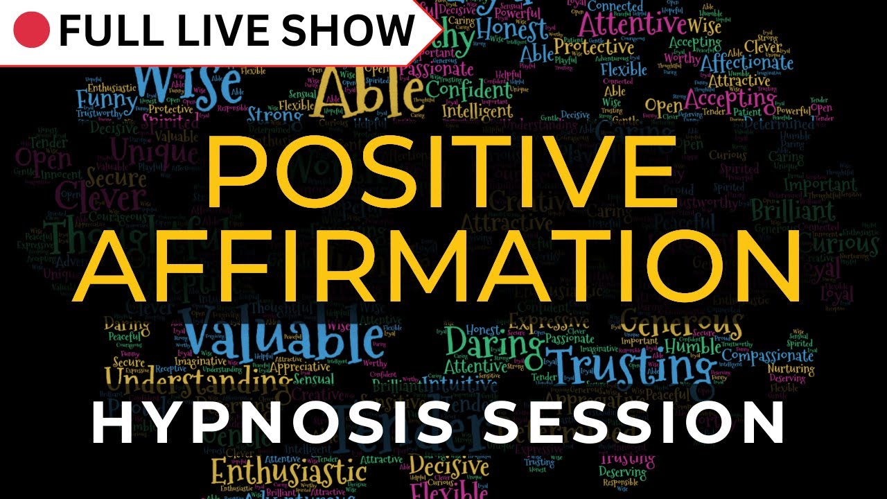 🔴 FULL SHOW: Positive Affirmation Hypnosis Session - YouTube
