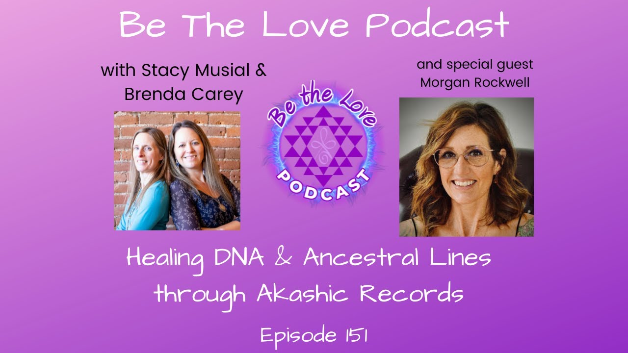 Episode 151- Healing DNA & Ancestral Lines with Akashic Records with ...