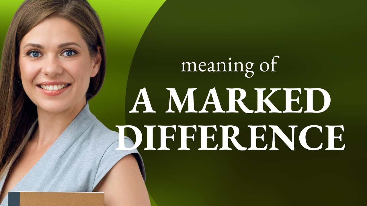 Understanding "A Marked Difference" - YouTube