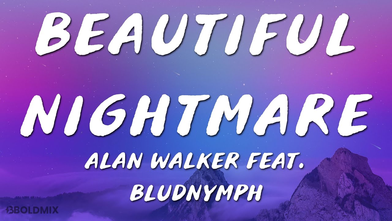 Alan Walker - Beautiful Nightmare (Lyrics)【𝟒𝐊】 - YouTube