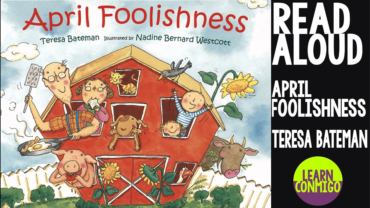 April Foolishness [READ ALOUD] by Teresa Bateman - YouTube