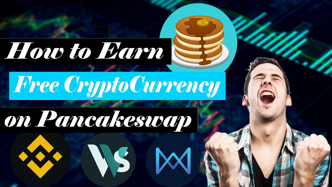 Earn Free Coins | How to Earn Free Cryptocurrency on Pancakeswap | Earn ...