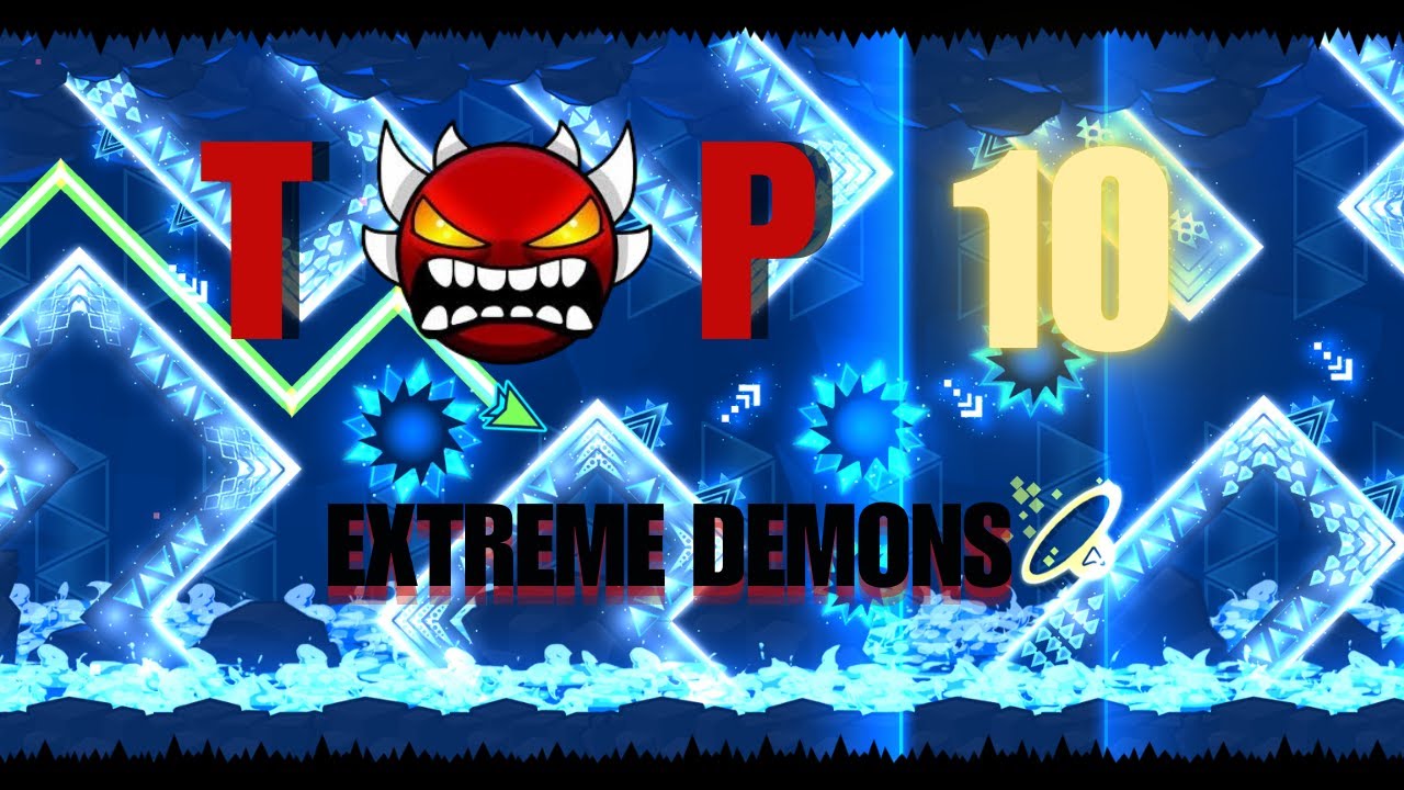 TOP 10 HARDEST Extreme Demons in Geometry Dash - YouTube