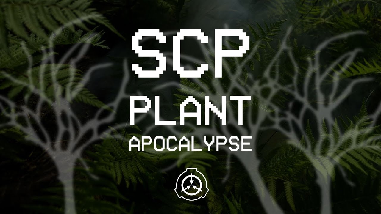 DAEVA PLANT APOCALYPSE - SCP EAS Scenario - YouTube
