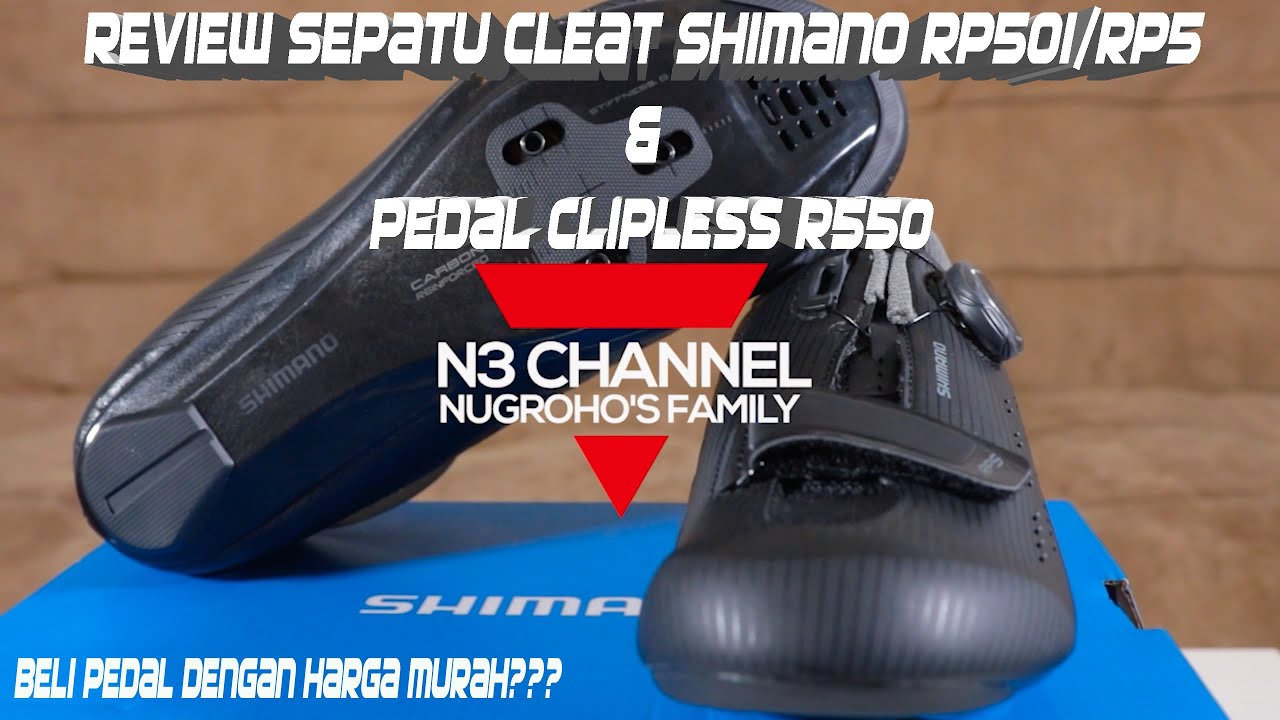 Review Sepatu Cleat Shimano RP501/RP5 & Pedal Clipless R550 - YouTube