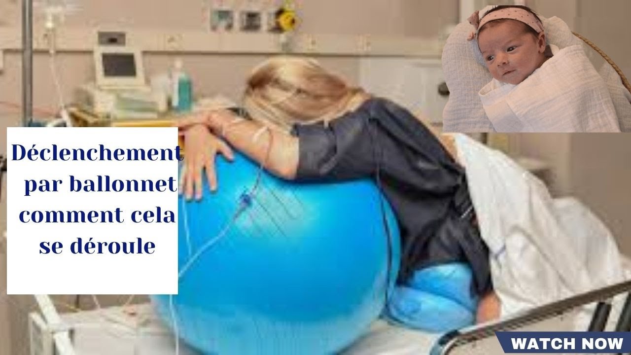 Déclenchement par ballonnet _ comment cela se déroule - YouTube