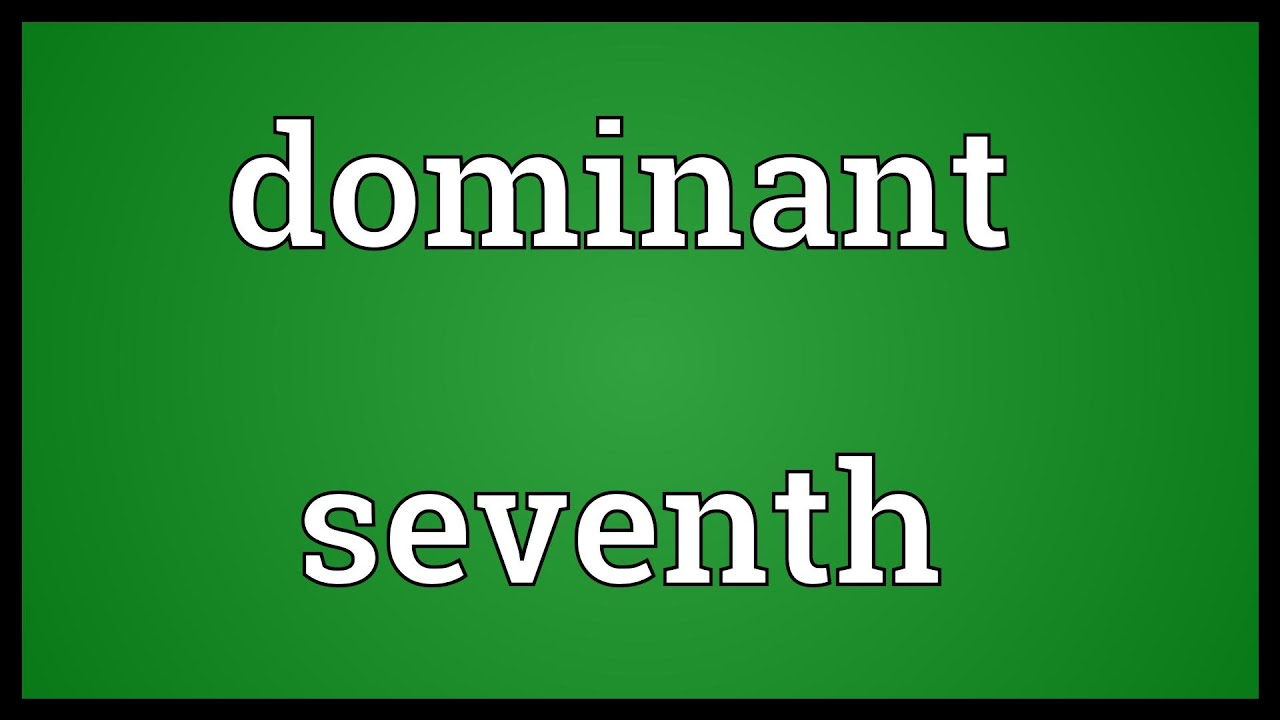dominant-seventh-meaning-youtube