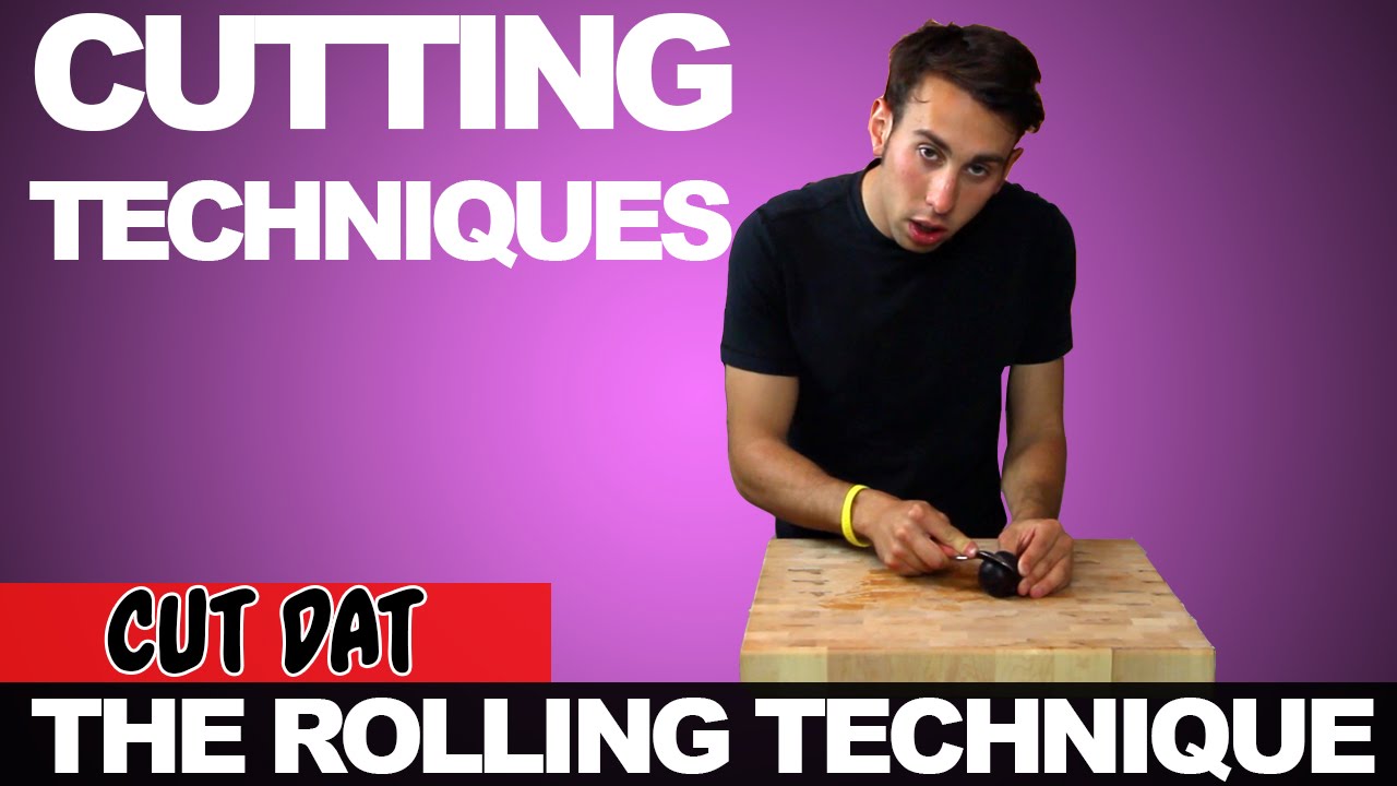 Cutting Techniques Rolling YouTube cutting-techniques-rolling-youtube